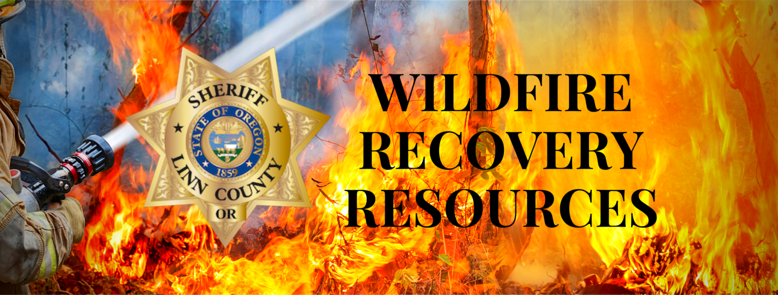 Wildfire Recovery Resources - Linn County Sheriff's Office